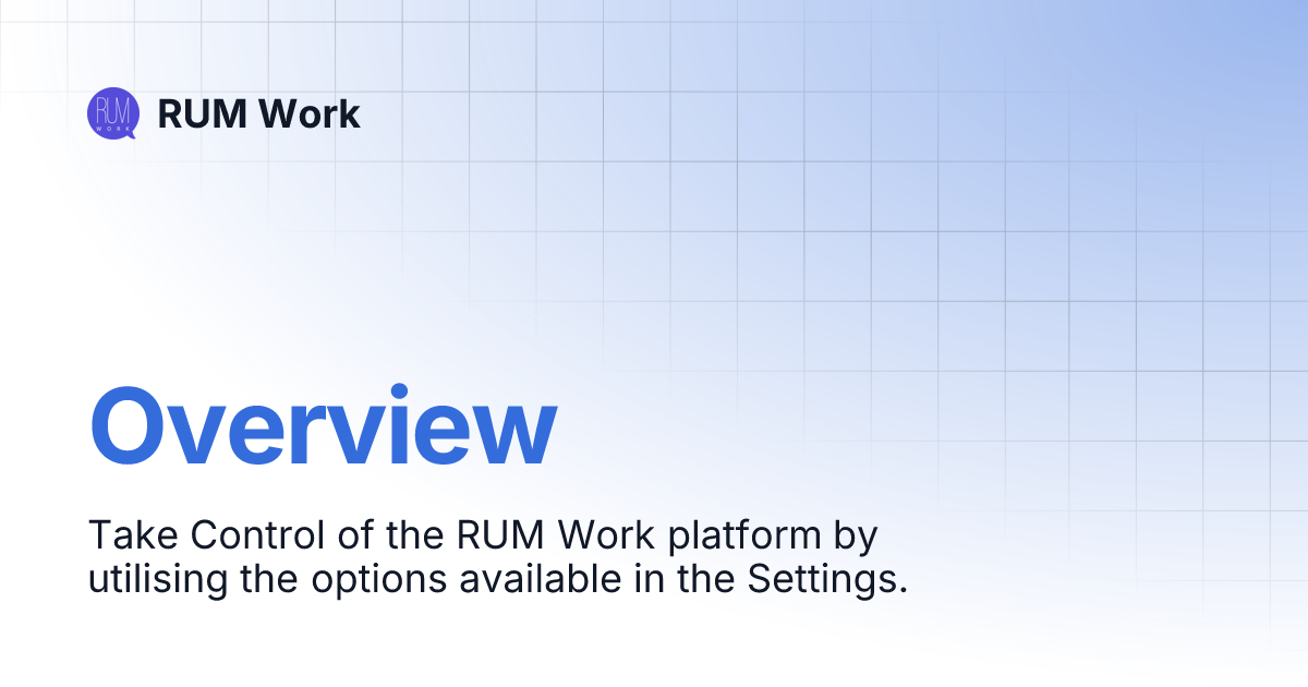 Overview | RUM Work