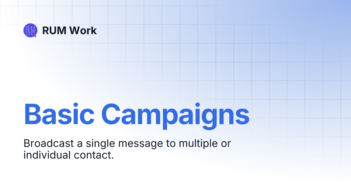 Basic Campaigns | RUM Work
